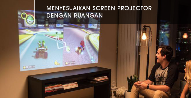Memilih Ukuran Screen Projector Yang Sesuai Kebutuhan